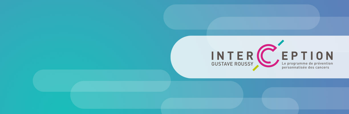 La prévention du cancer avec Interception | Gustave Roussy